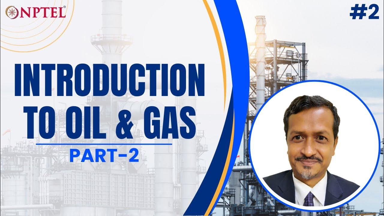 Introduction To Oil And Gas-02 - YouTube