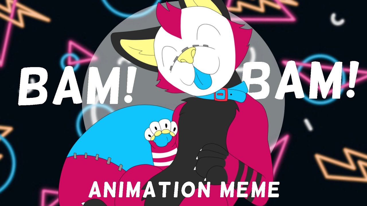 BAM!BAM! - ANIMATION MEME - YouTube