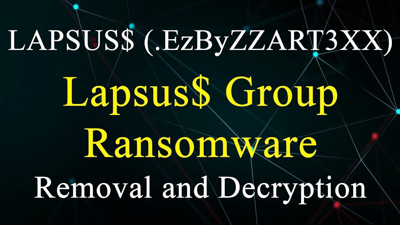 || SOLVED || LAPSUS$ (.EzByZZART3XX) ransomware virus - removal and ...