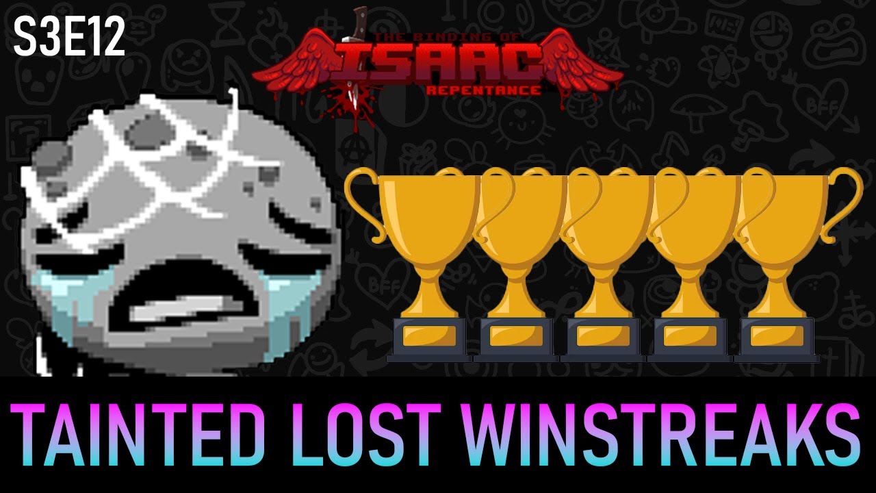 Can I Beat 12 TAINTED LOST Runs IN A ROW? | Win Streaks S3E12 | The ...