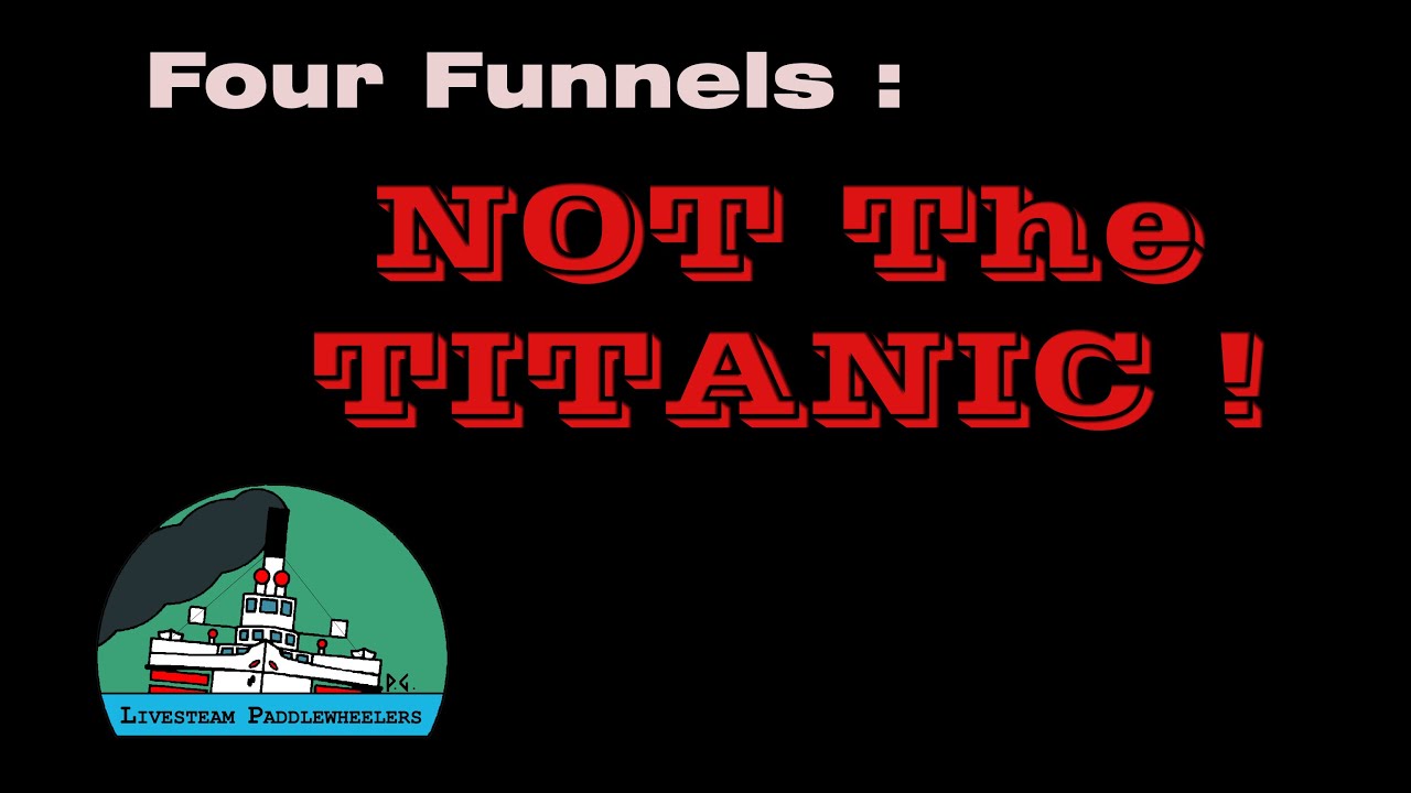 Four funnels...only RMS TITANIC? Steam ship & paddle steamer ...