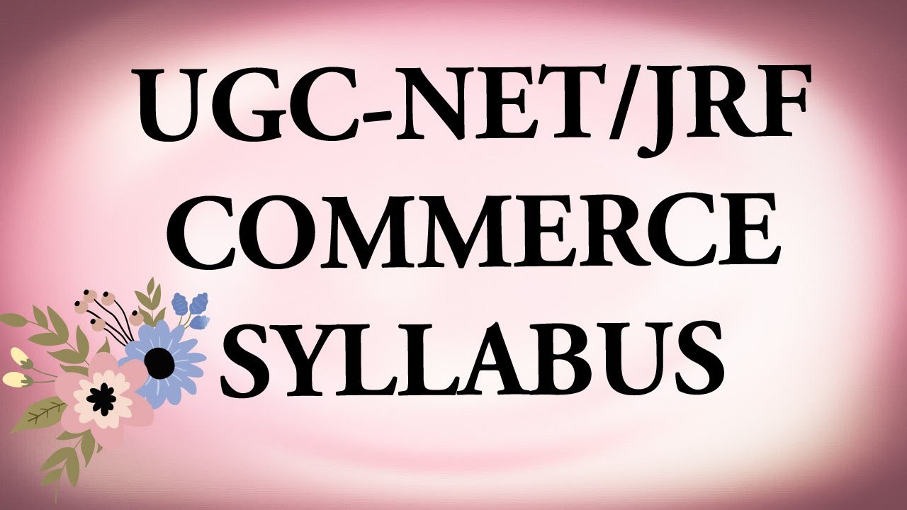 UGC-NET/JRF Commerce Syllabus - YouTube