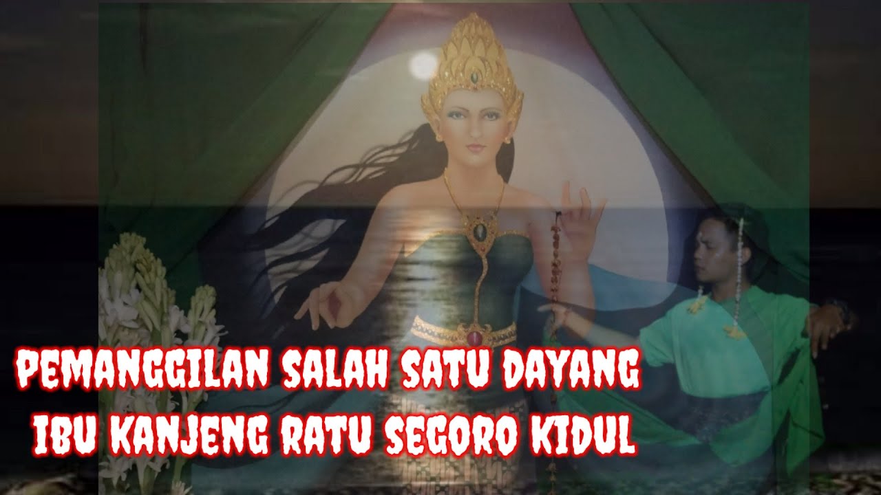 PEMANGGILAN SALAH SATU DAYANG IBU KANJENG RATU SEGORO KIDUL - YouTube