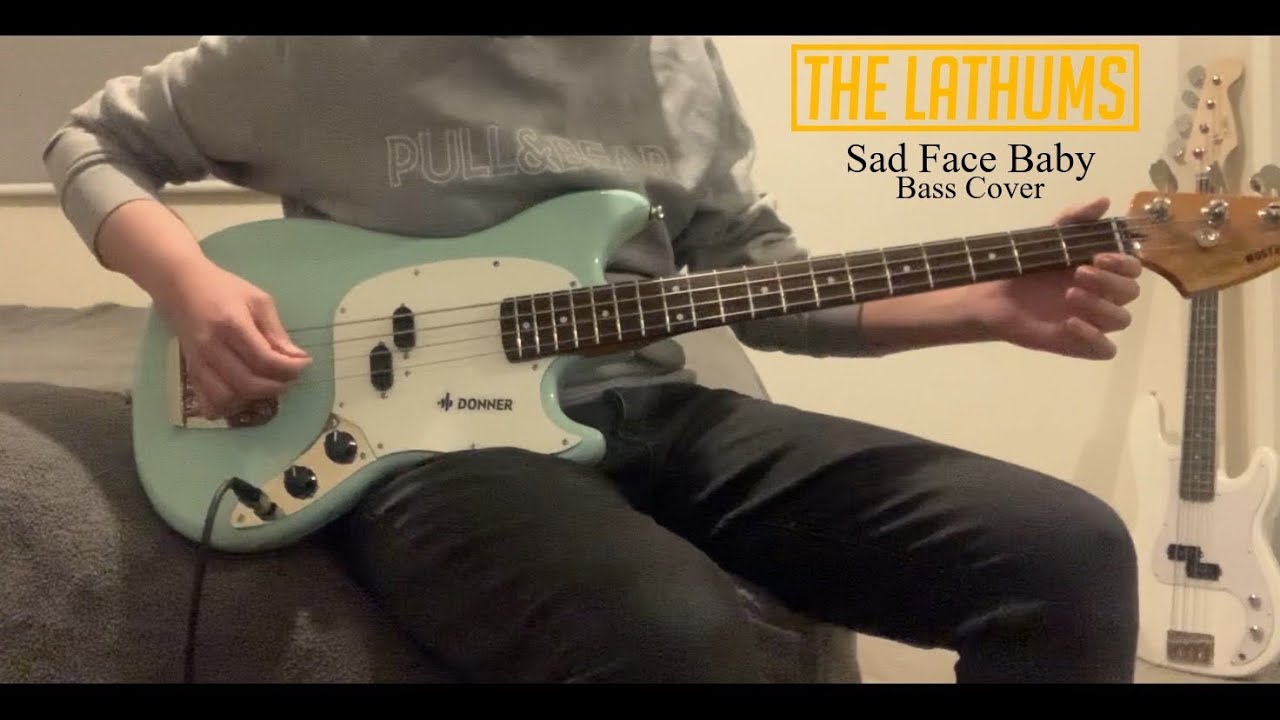 The Lathums- Sad Face Baby bass cover - YouTube