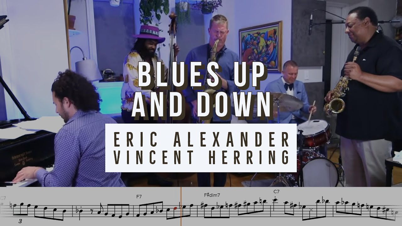 16 Years Later - Eric Alexander & Vincent Herring on "Blues Up and Down ...