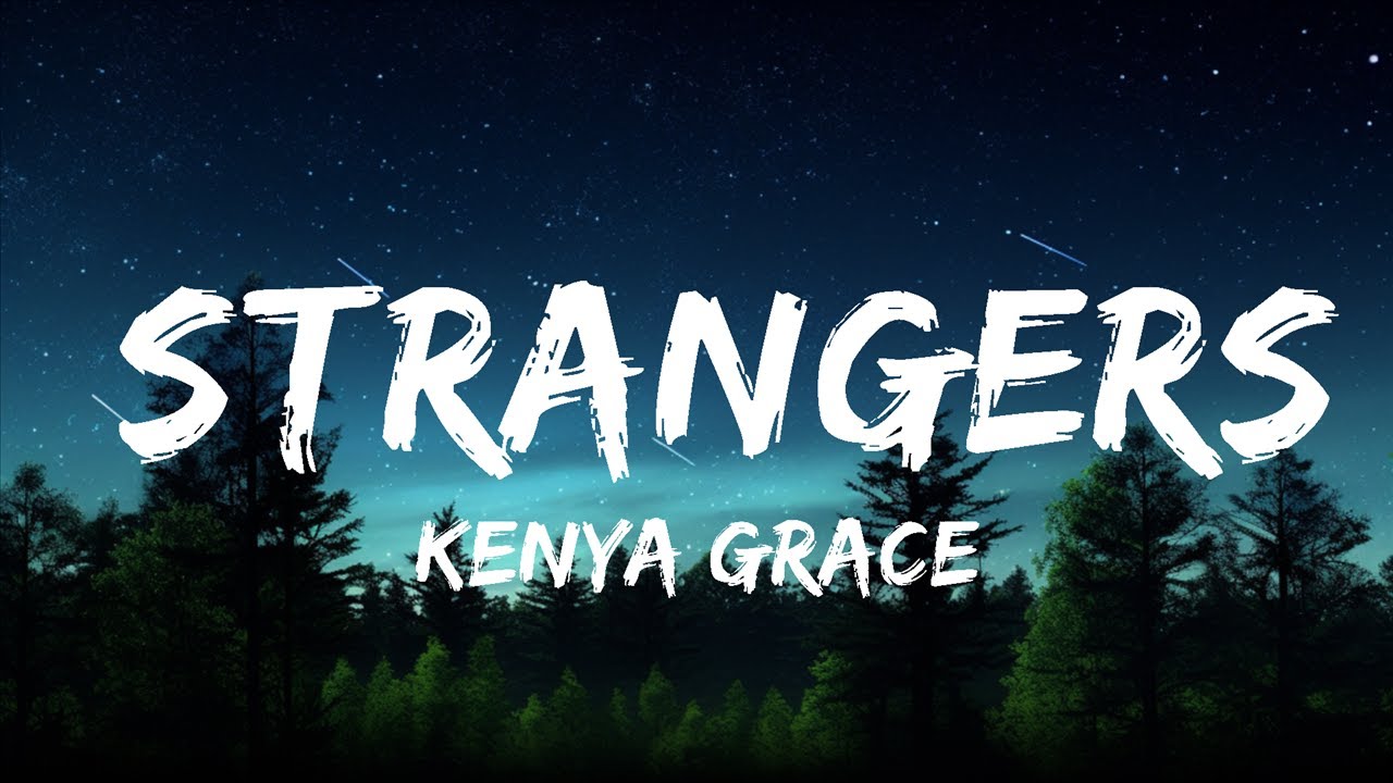 Kenya Grace - Strangers | Best Songs - YouTube