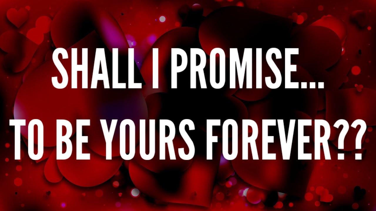 Lovely Poem 💕💌 // Love Letters // SHALL I PROMISE...TO BE YOURS FOREVER ...
