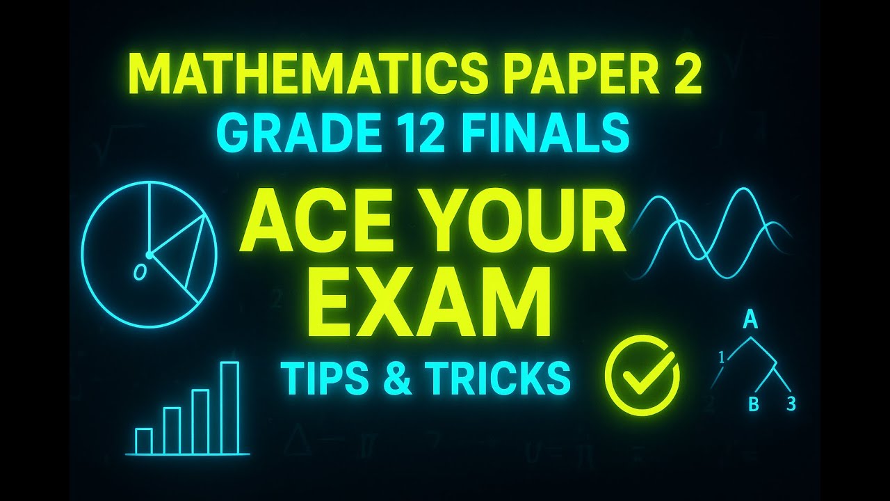 Grade 12 Mathematics Paper 2 Finals | Tips, Tricks & Fast Revision ...