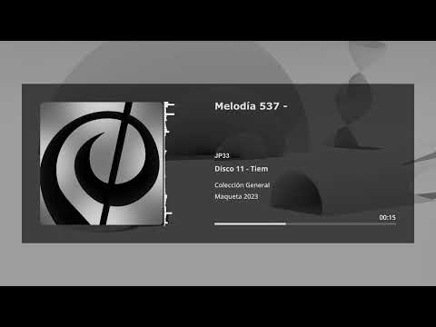 Melodía 537 -  | Maqueta 2023 | JP33