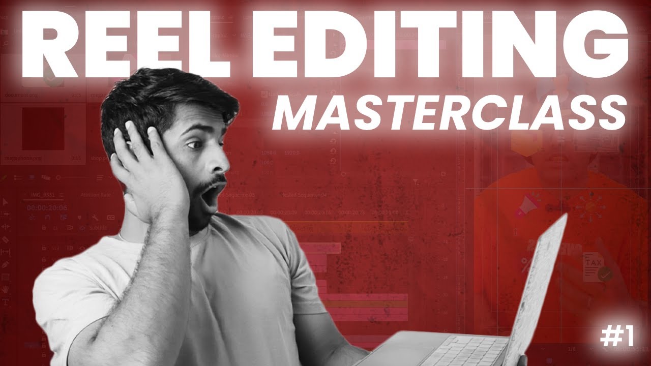 Reel Editing Masterclass - Detailed Guide Part 1 - YouTube