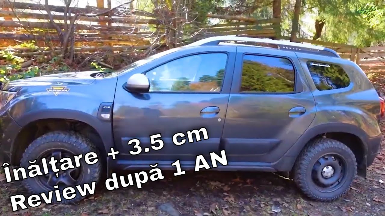 Dacia Duster cu Inaltare dupa 1 An de Utilizare - Avantaje ...
