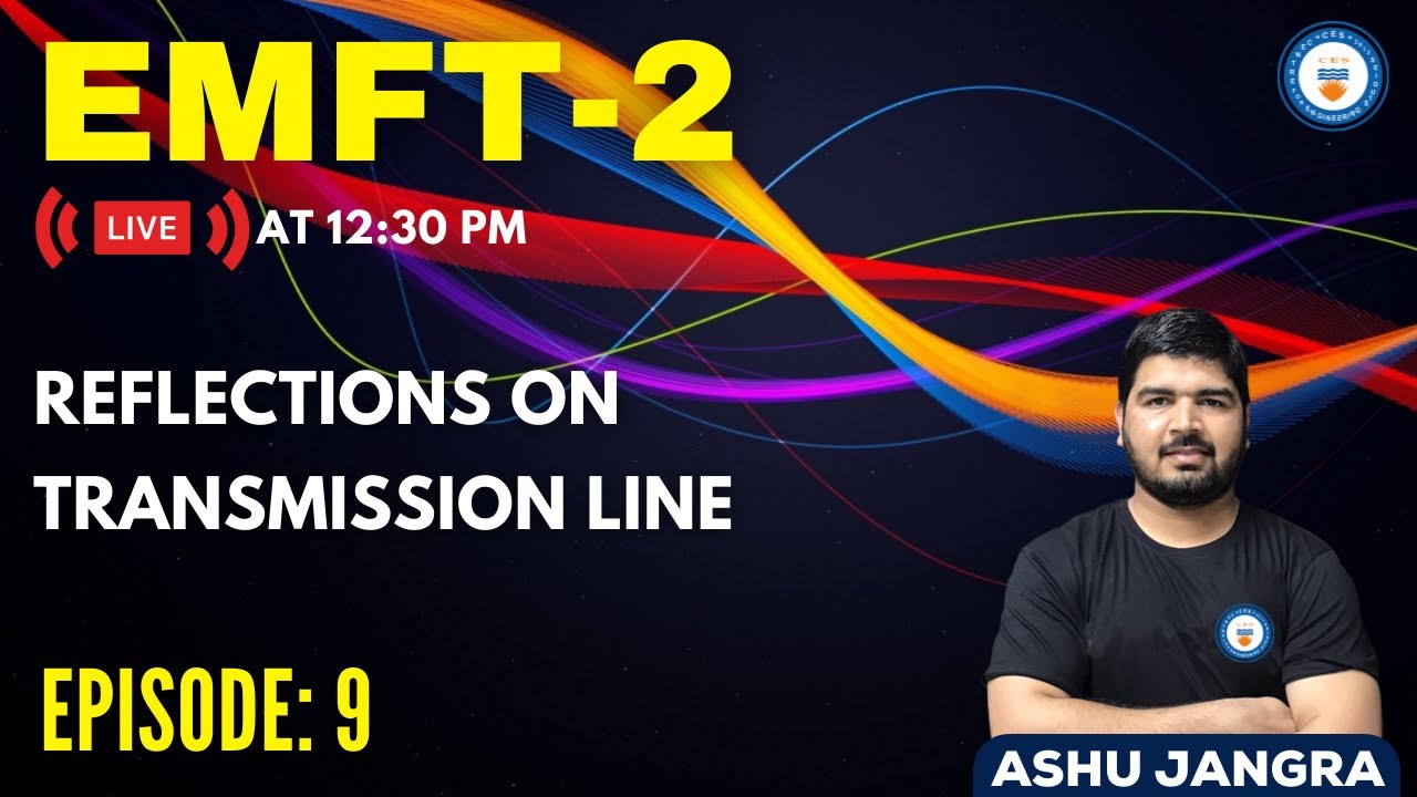 L9: Reflections on Transmission Line | EMFT -2 | GATE/ESE 2022 | Ashu ...