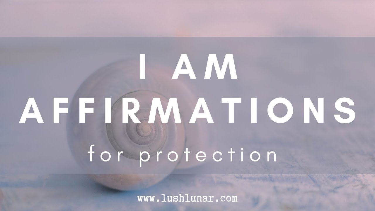 I AM Affirmations for Protection - YouTube