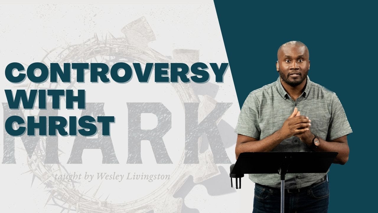Mark 2C- Controversy with the Christ - YouTube