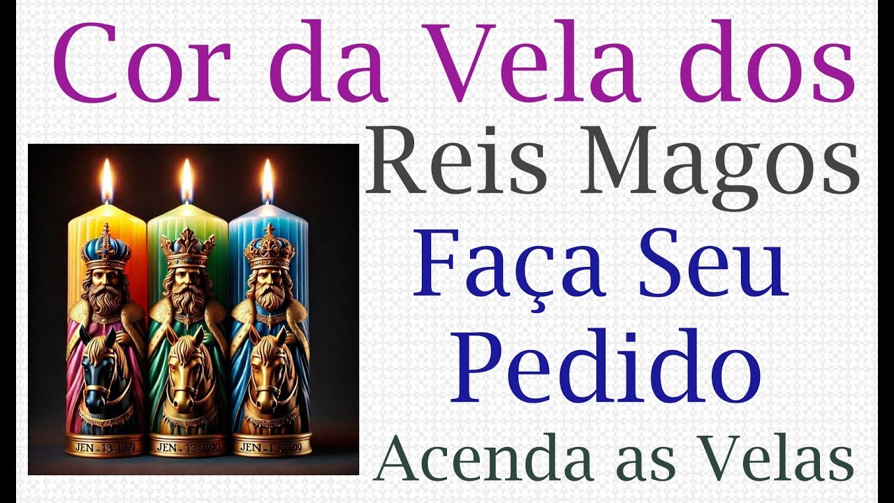 Ritual das Três Velas dos Reis Magos: Conheça a Cor da Vela de cada ...