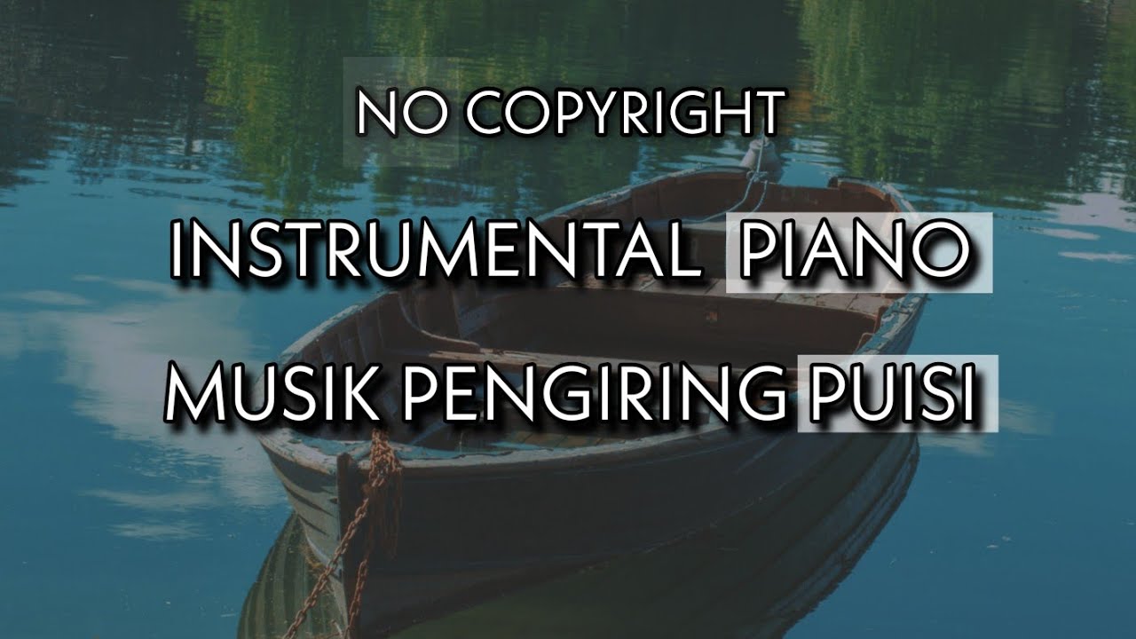NO COPYRIGHT Instrumental Piano | musik pengiring puisi | backsound ...