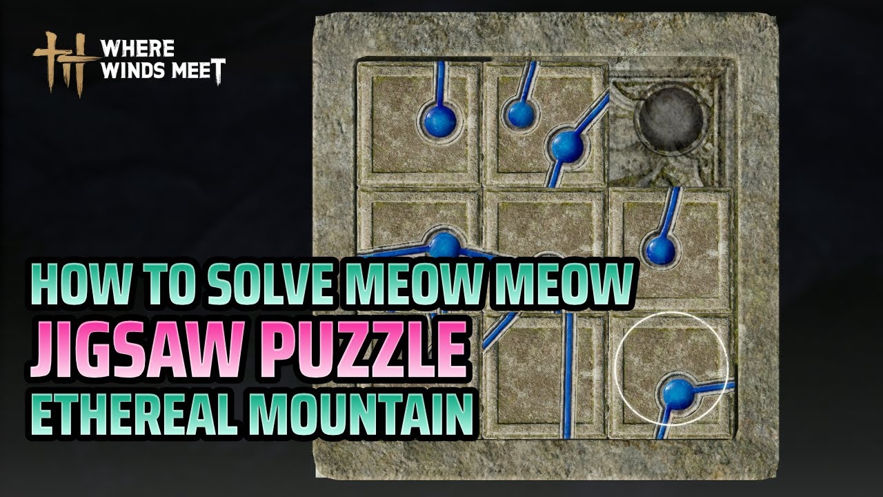 How To Complete Meow Meow Jigsaw Puzzle Ethereal Mountain - Where Winds ...