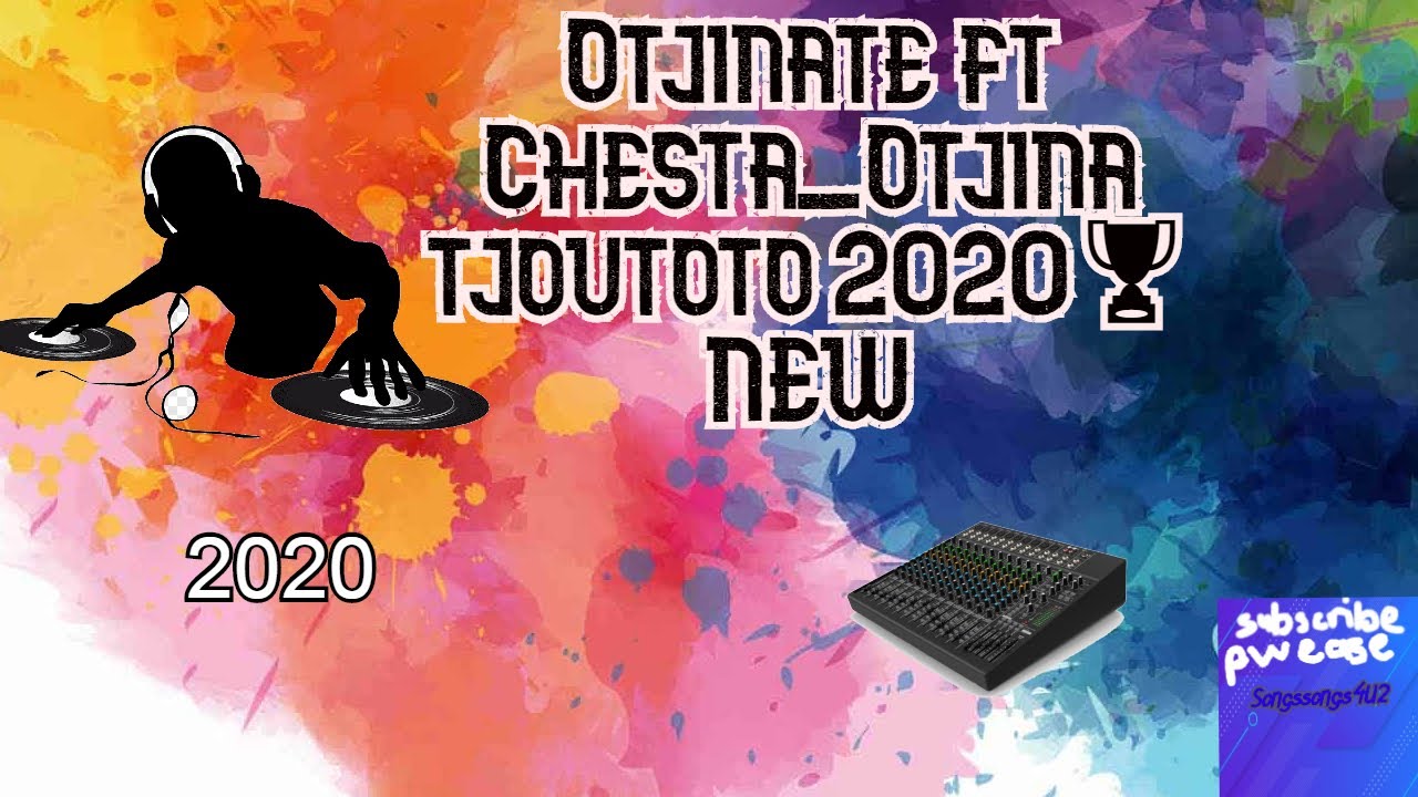 Otjinate ft Chesta_Otjina tjoutoto 2020🏆 NEW - YouTube
