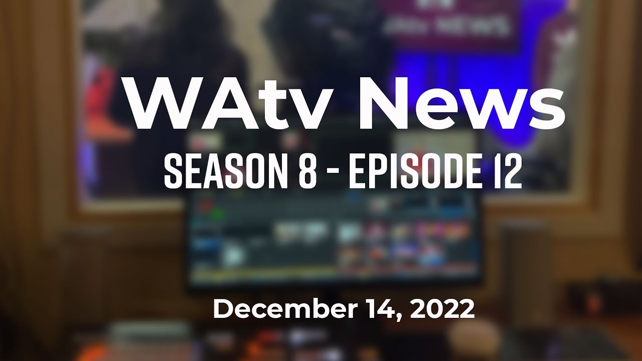 WAtv Season 8 - Episode 12 - YouTube