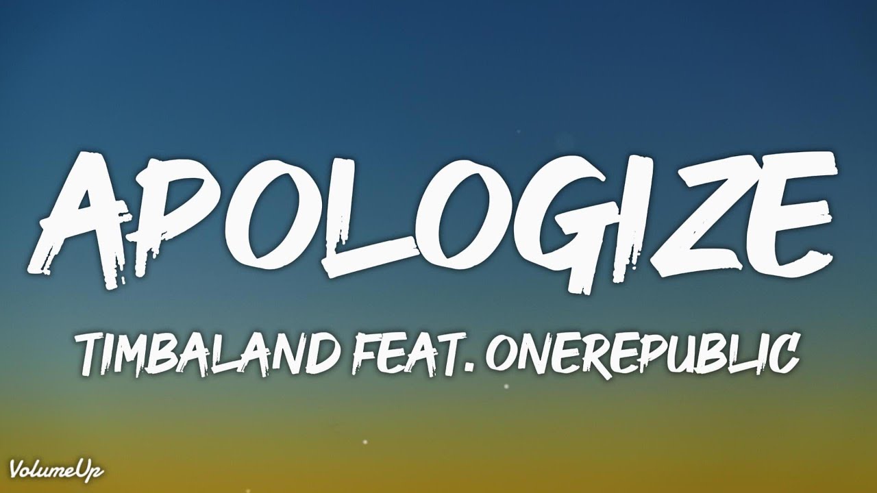 Timbaland - Apologize (Lyrics) ft. OneRepublic - YouTube