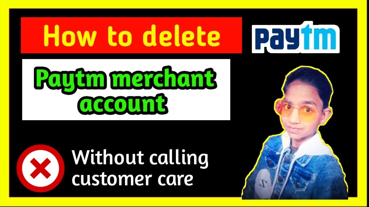 How to delete paytm merchant account | how to delete paytm business ...