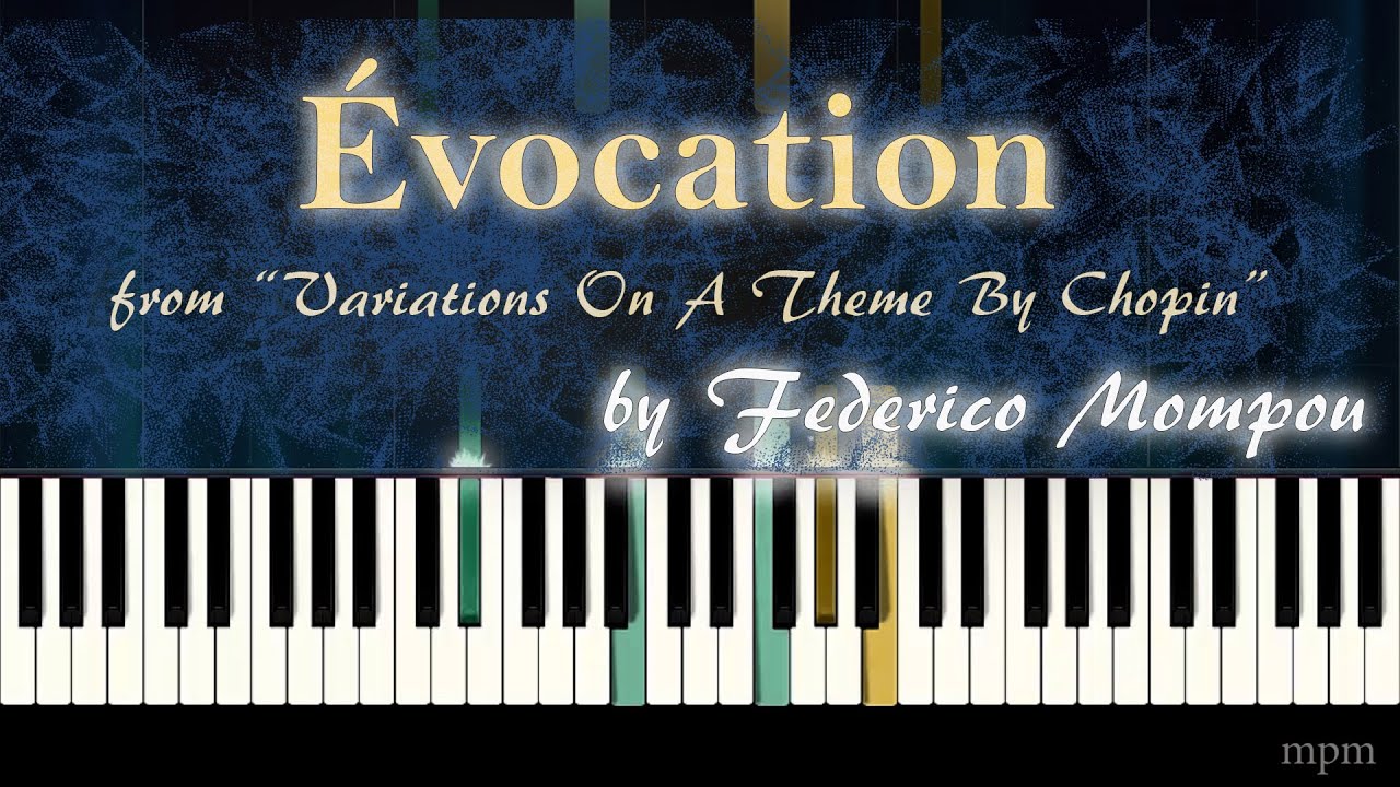 Mompou - Variation 10 “Évocation” from “Variations On A Theme By Chopin ...