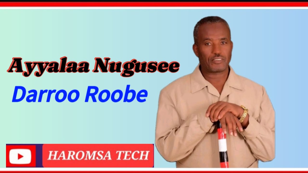 Ayyalaa Nugusee (Darroo Roobe) Yeroo Bohaartii | HAROMSA TECH 2024 # ...