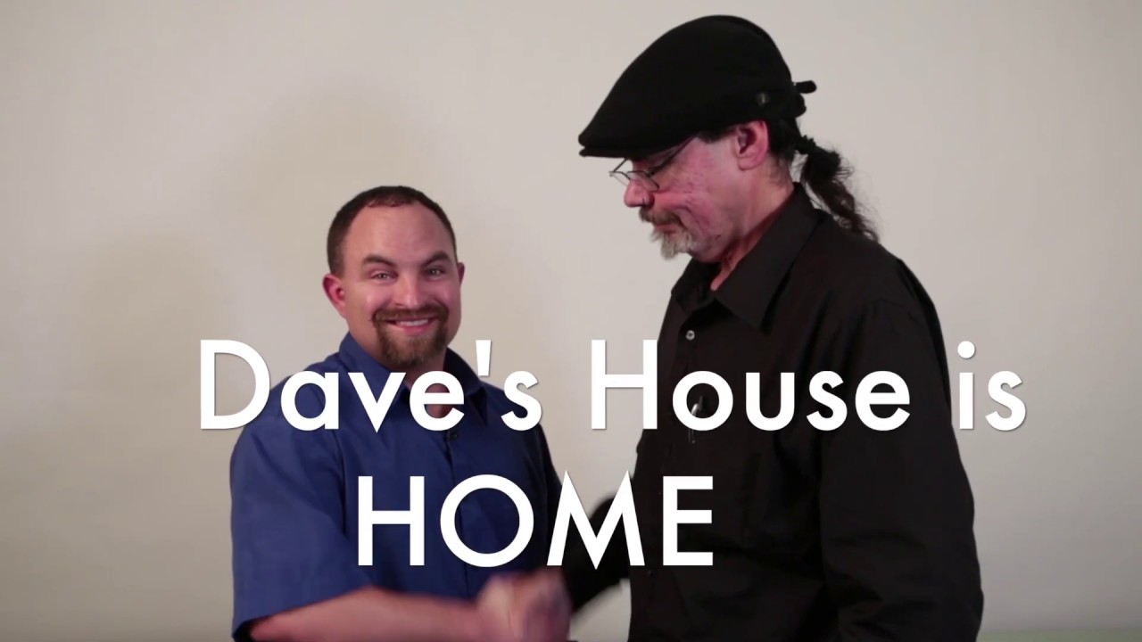 Dave's House is Home - YouTube