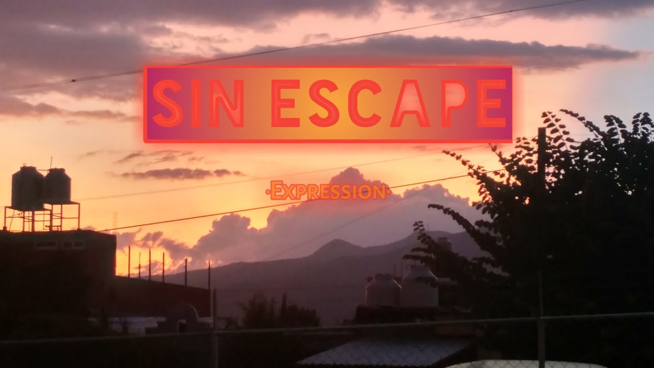 ·Expression· - Sin escape - YouTube