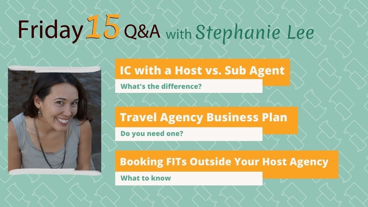 (10) F15: IC with a Host vs. Sub Agent, Travel Agency Business Plan ...