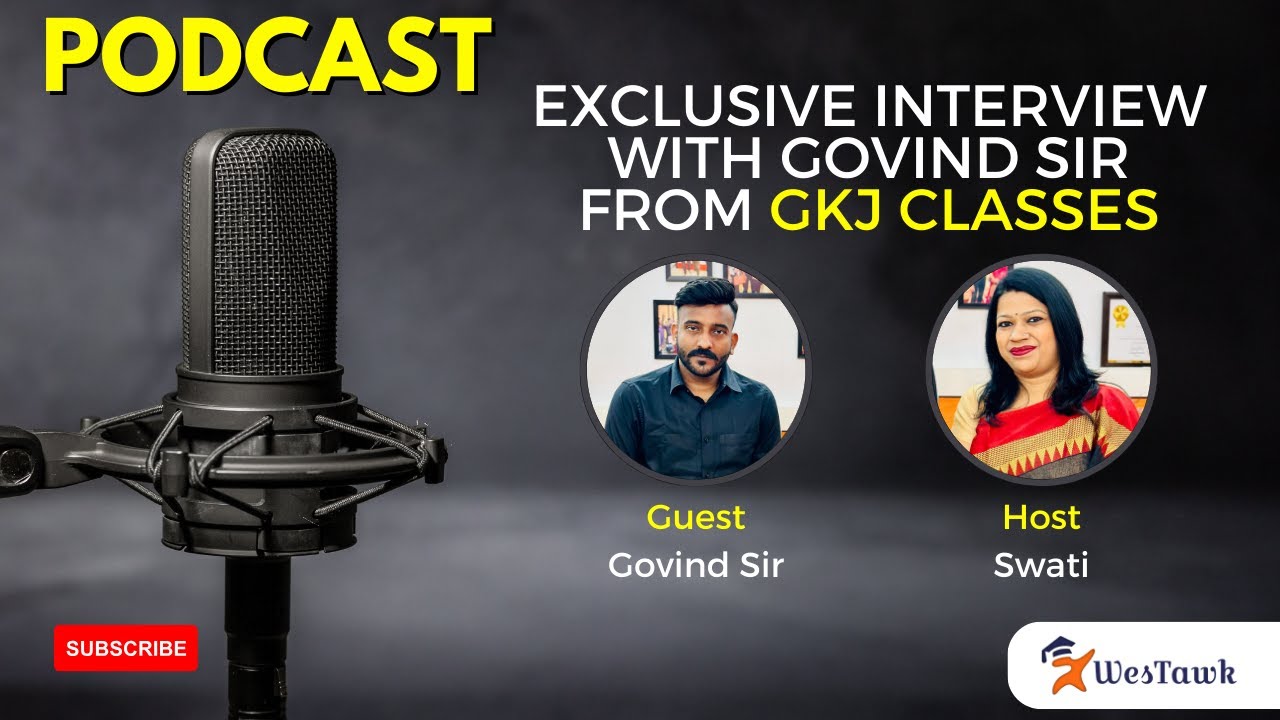 Exclusive Interview with Govind Sir from GKJ Classes | Westawk Talks ...