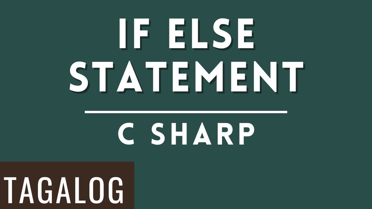 How To Code If Else Statement In C Sharp Tagalog 2023 Computer Science And Information