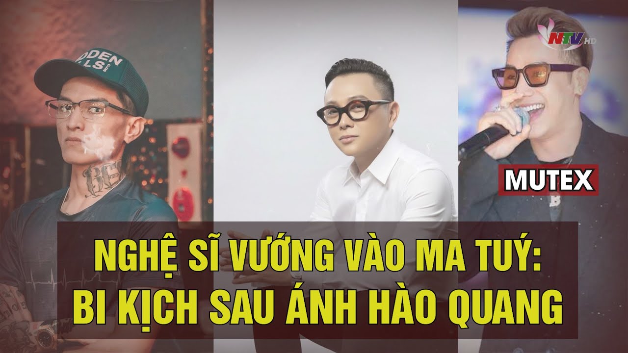 Nghệ sĩ vướng vào ma tuý: Bi kịch sau ánh hào quang | MUTEX - YouTube