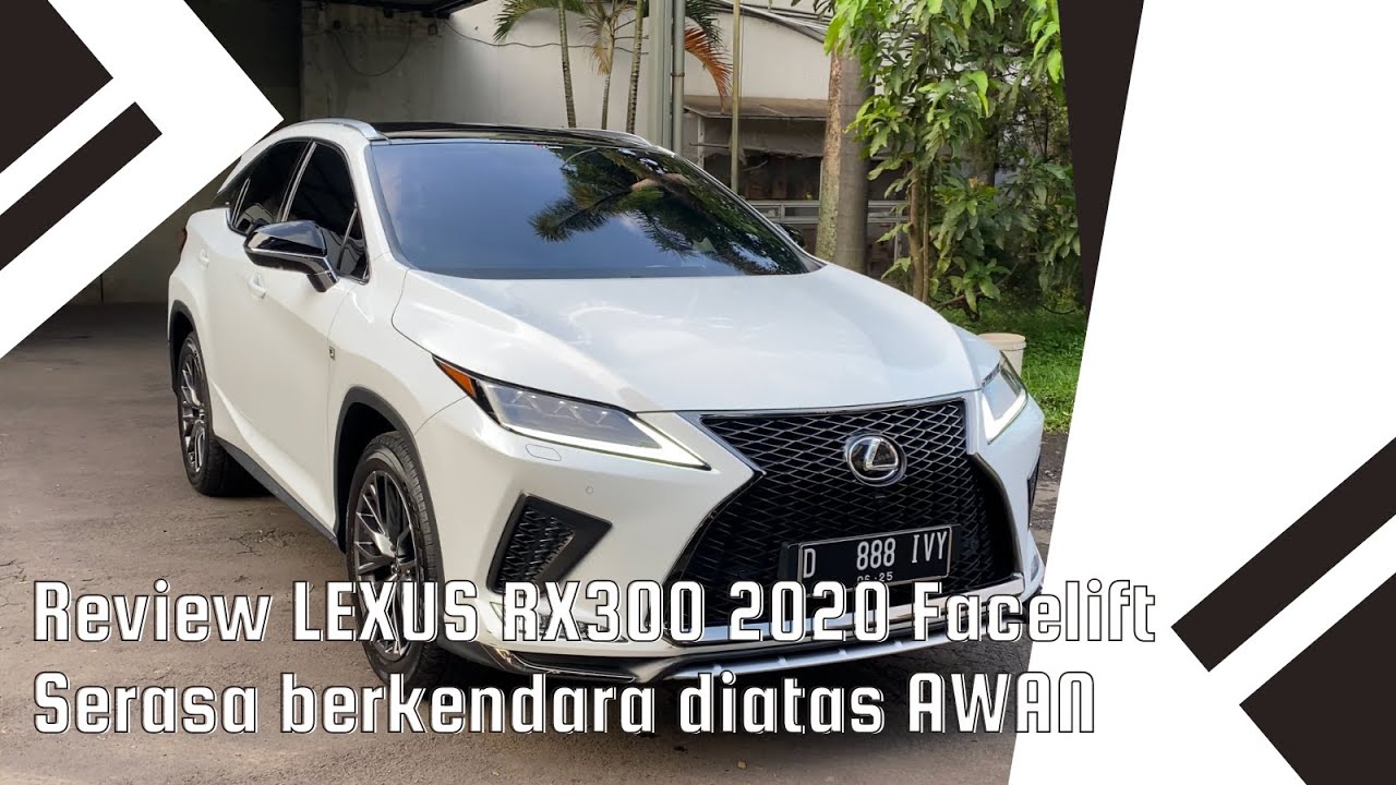 Review Lexus RX300 2020 F-Sport Facelift - YouTube