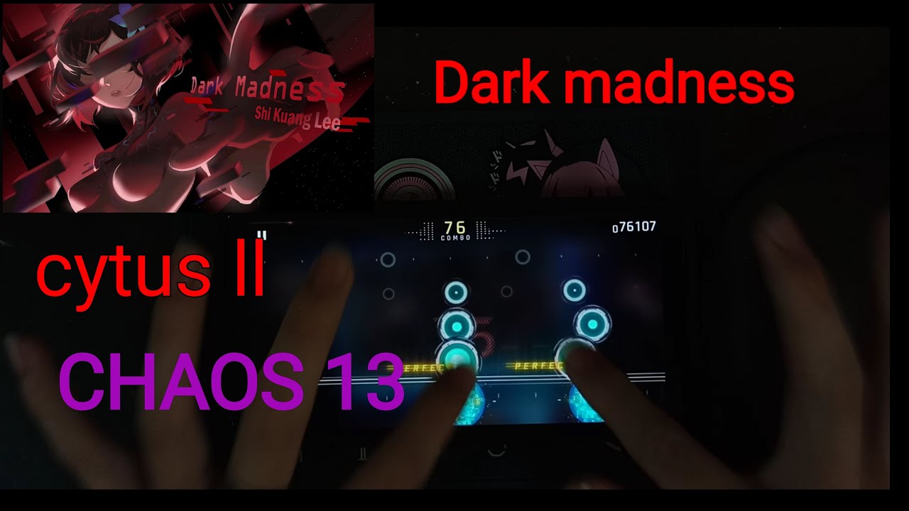 【cytus ll 】Dark madness CHOAS 13 MM TP96.82 - YouTube