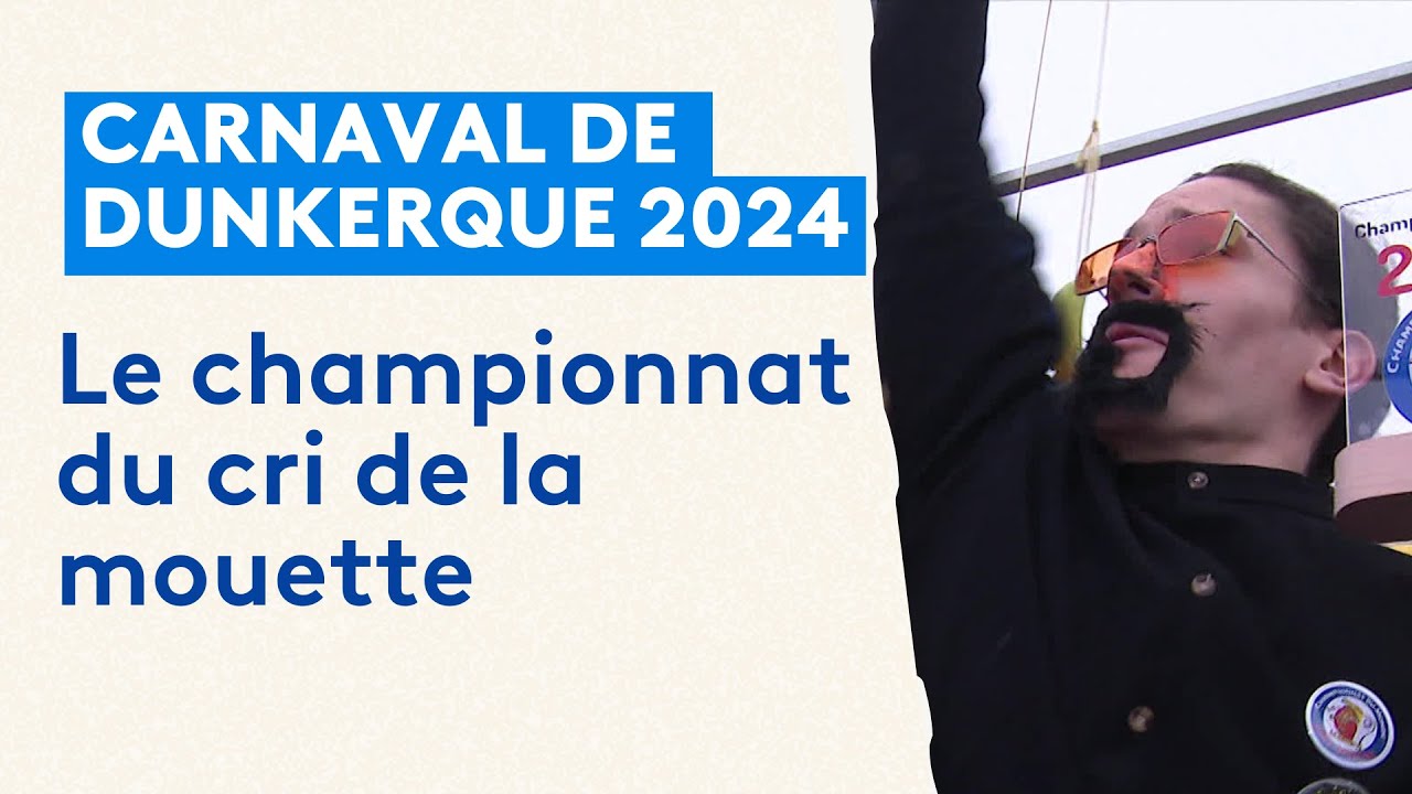 Carnaval de Dunkerque 2024 : le champion du monde du cri de la mouette - YouTube
