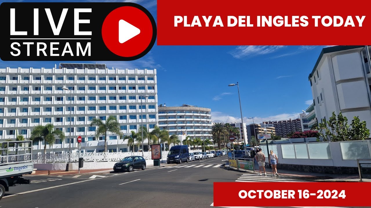 Gran Canaria LIVE - PLAYA DEL INGLES TODAY - OCTOBER 16- 2024 - YouTube