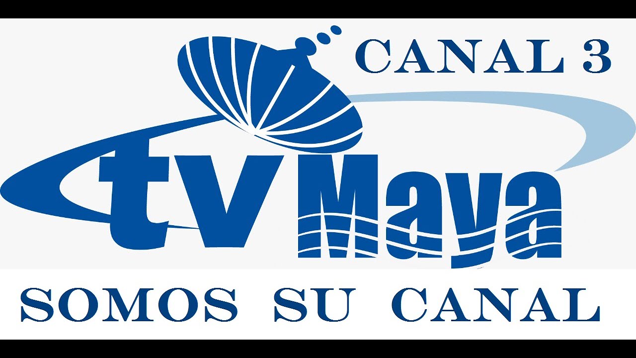 QUIERES VER ALGO BUENO.? MIRA NUESTRA PROGRAMACIÓN= TV MAYA TU CANAL ...