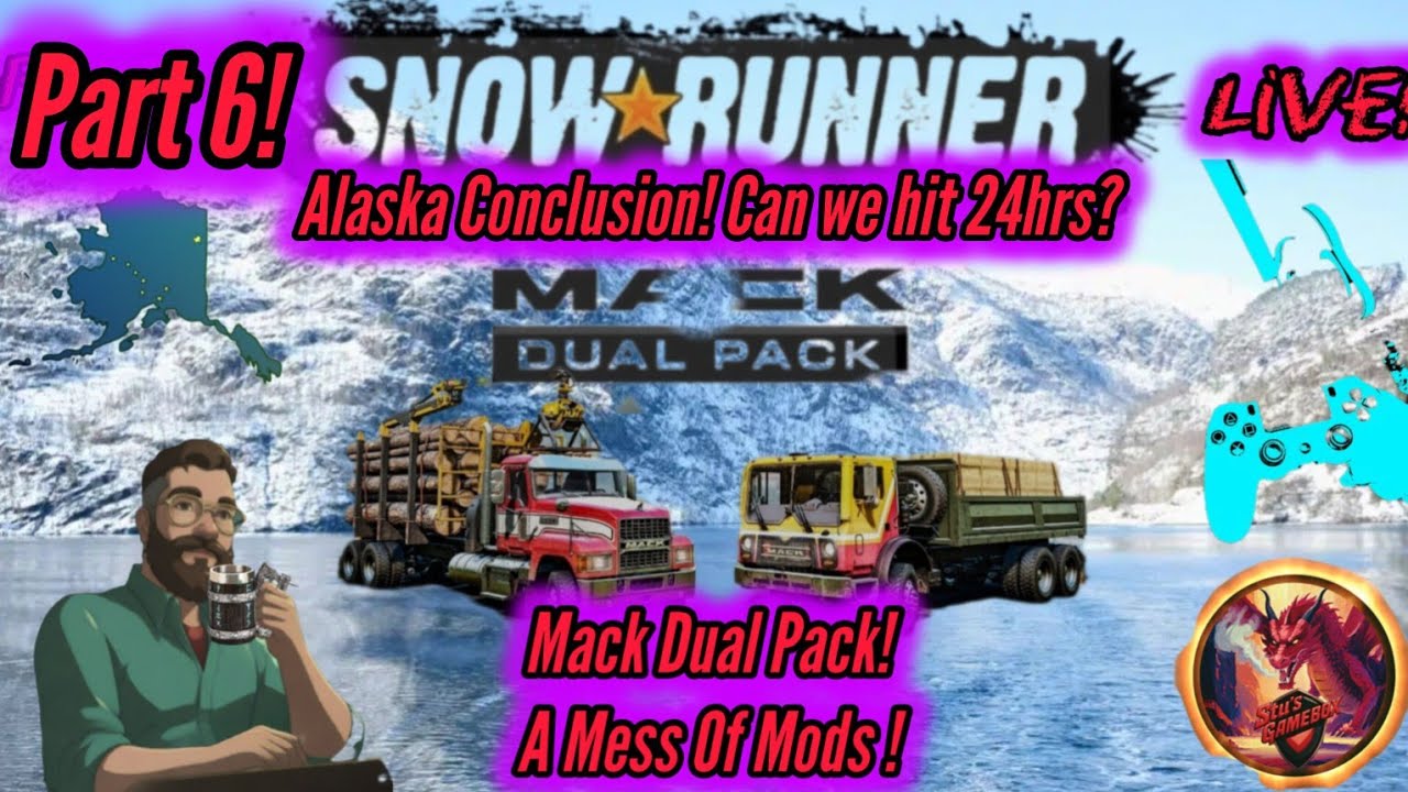 Snowrunner, a modded mess. Plus Mack Pack 1st try! Part 6 Alaska ...
