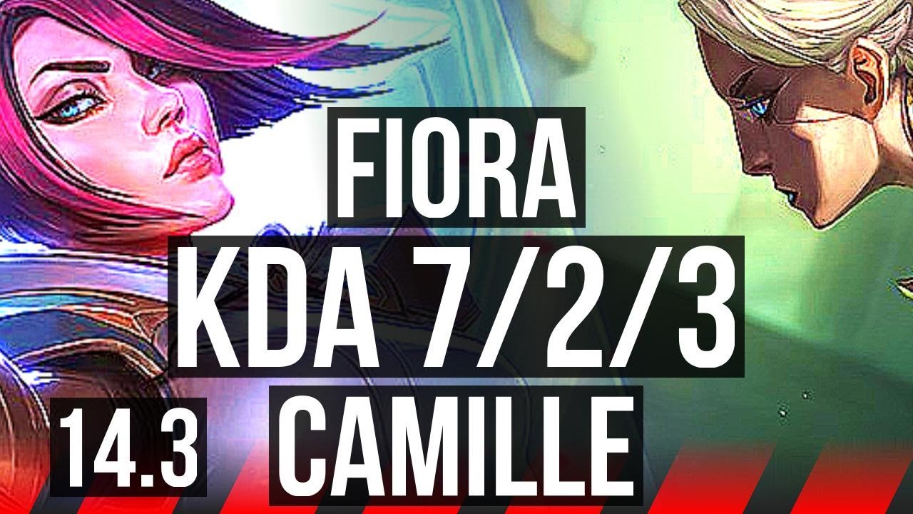 Fiora Vs Camille Top 6 Solo Kills 500 Games 7 2 3 Na