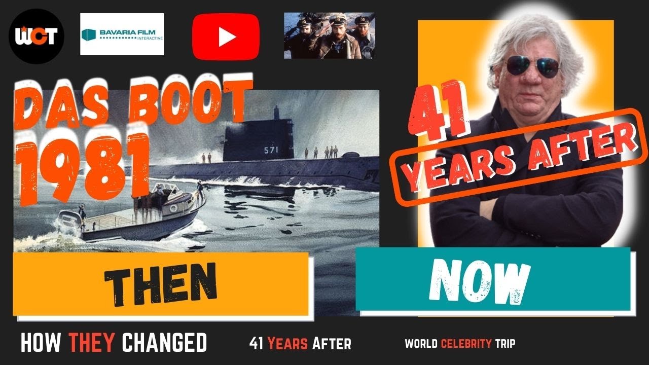 DAS BOOT MOVIE CAST [1981 Then and Now 2022] HOW THEY CHANGED [41 Years ...