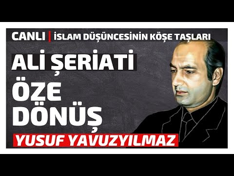 ALİ ŞERİATİ - ÖZE DÖNÜŞ - Yusuf Yavuzyılmaz