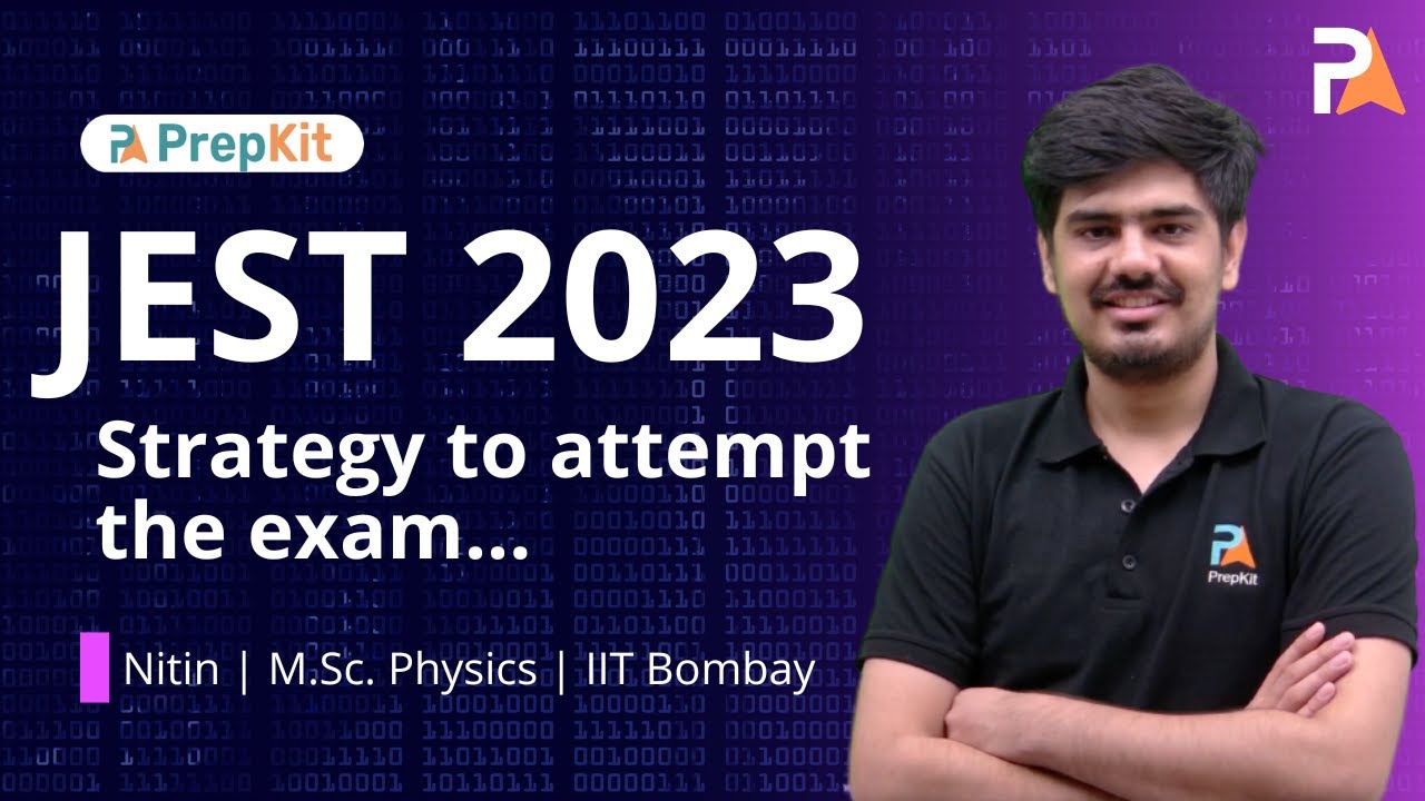 JEST 2023 Strategy | How to attempt the exam | Nitin | PrepKit - YouTube