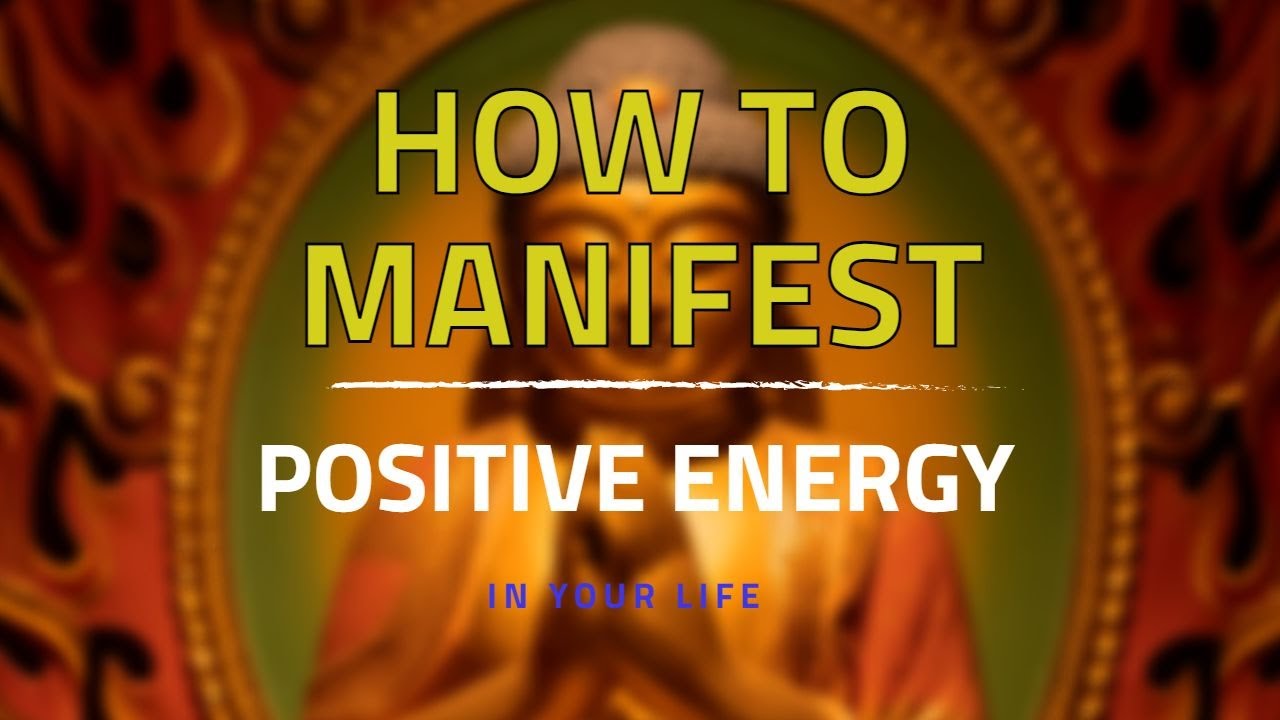 How To Manifest Positive Energy In Your Life - 6 Awesome Tips - YouTube
