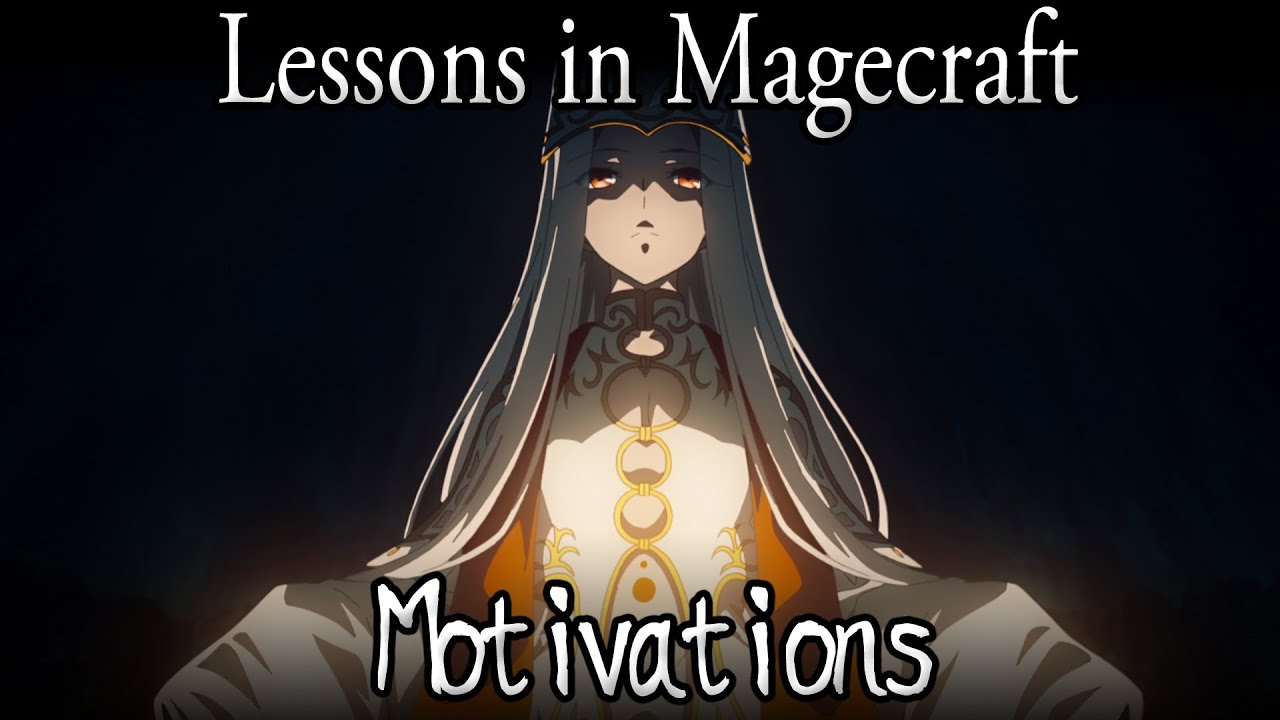 Lessons in Magecraft 35 - Motivations - YouTube