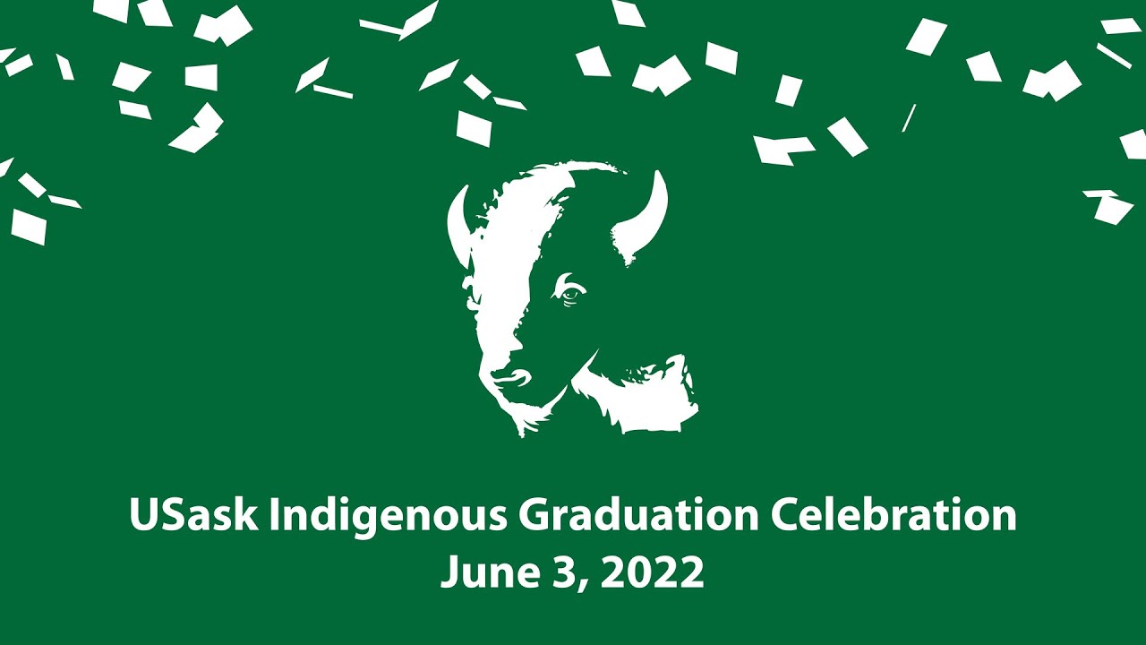 2022 USask Indigenous Graduation Celebration - YouTube