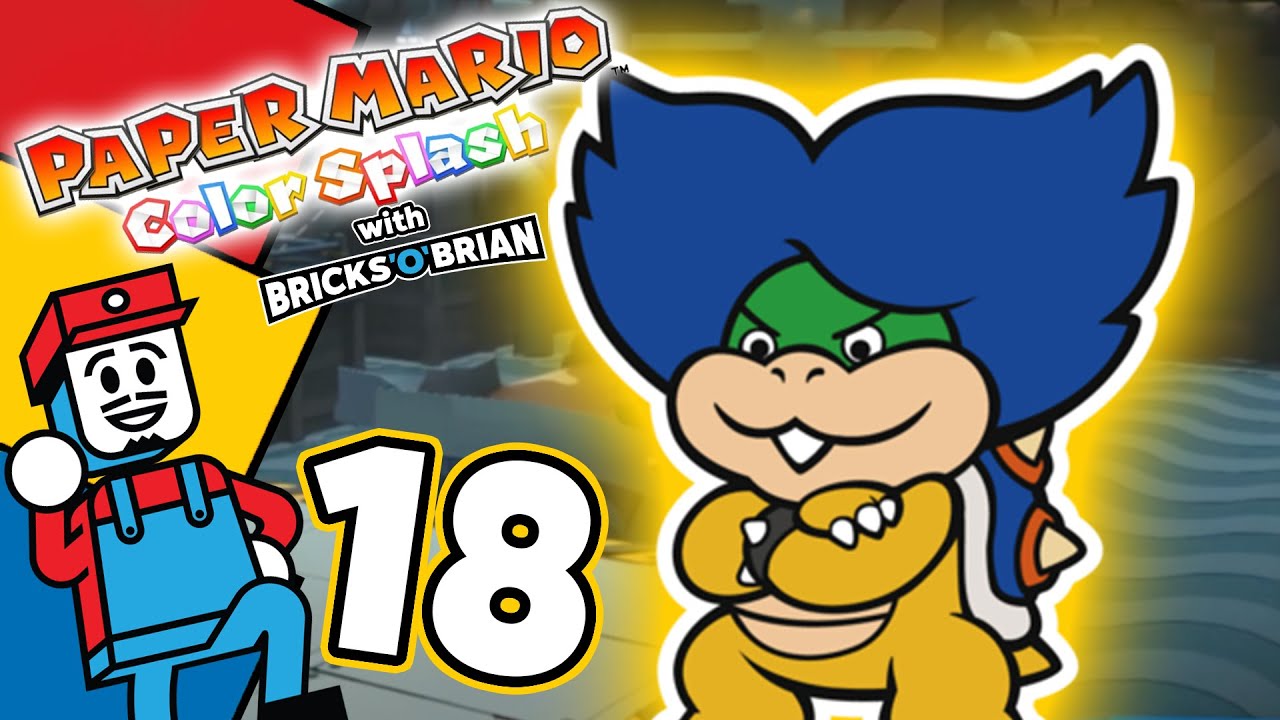 Ludwig's Super Sub! - Paper Mario Color Splash with Bricks 'O' Brian ...