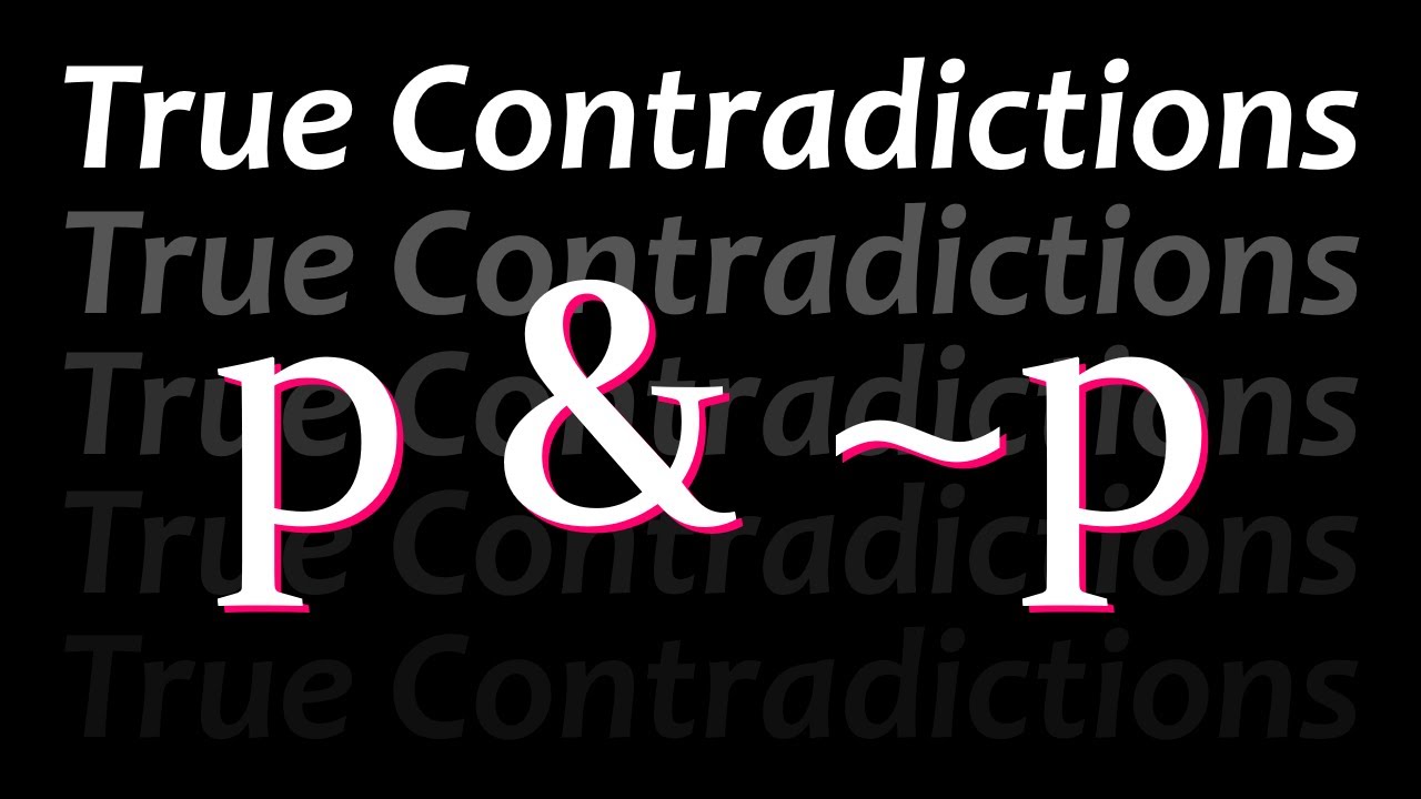 There are true contradictions - YouTube
