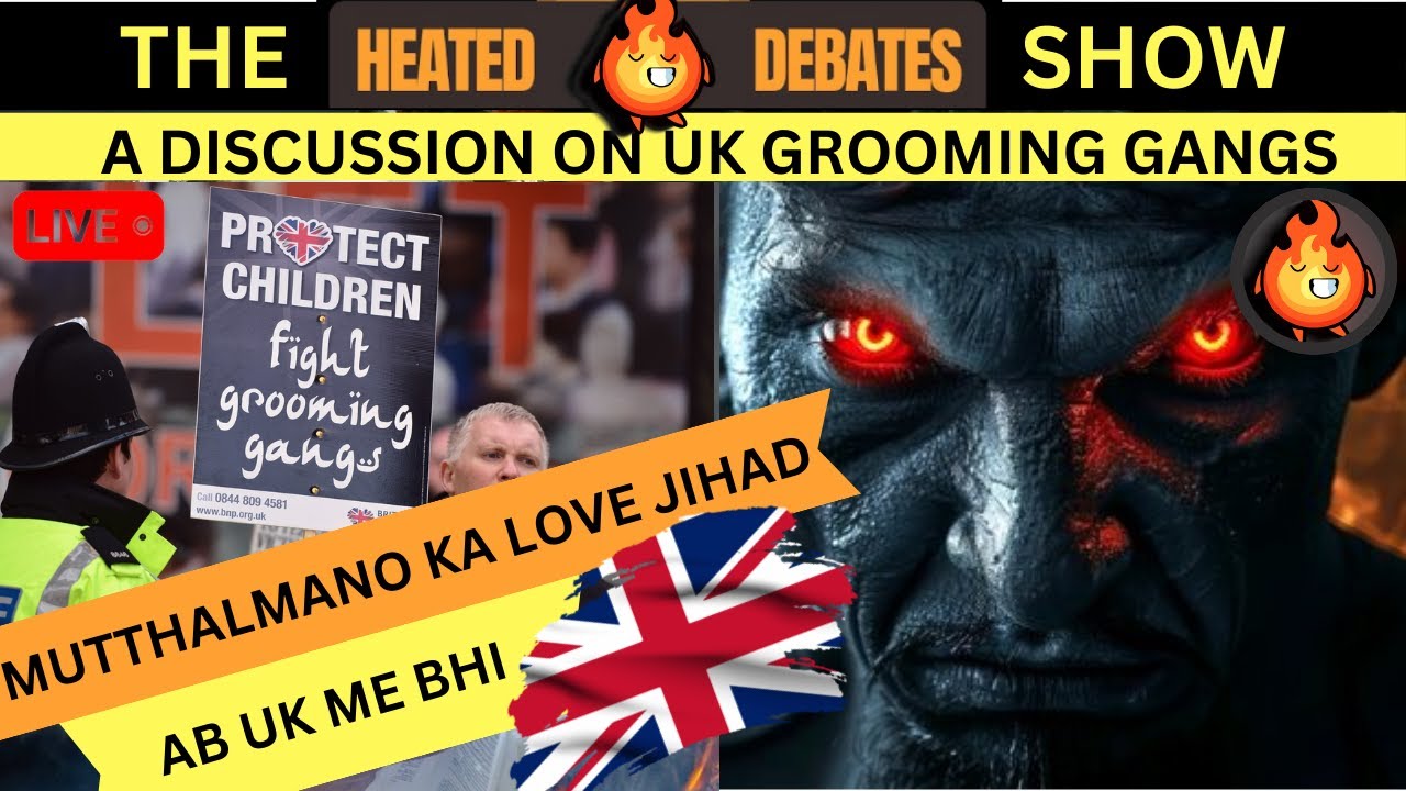Weaponized Love: Grooming Gangs I Heated Debates - YouTube