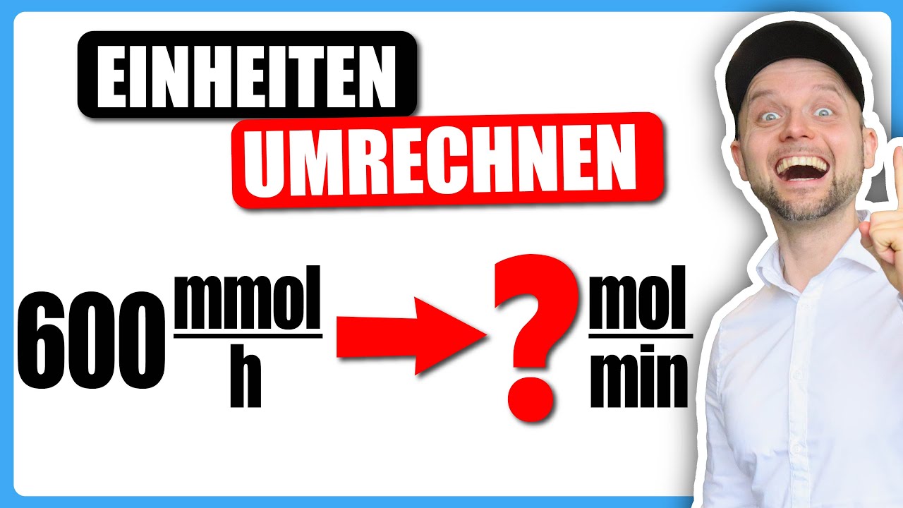 Einheiten Umrechnen Mmol h In Mol min YouTube